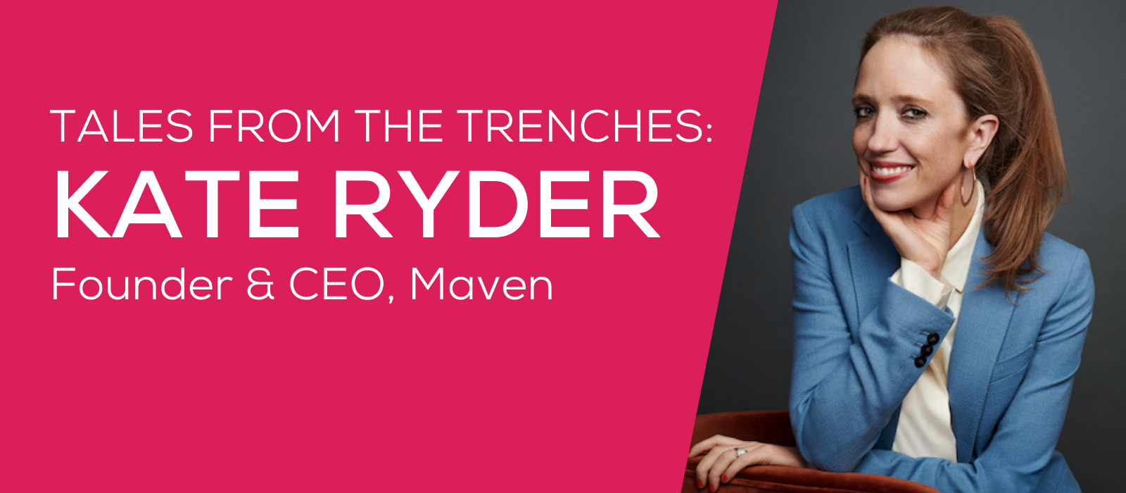 Maven’s Kate Ryder shares her startup journey and advice for founders ...